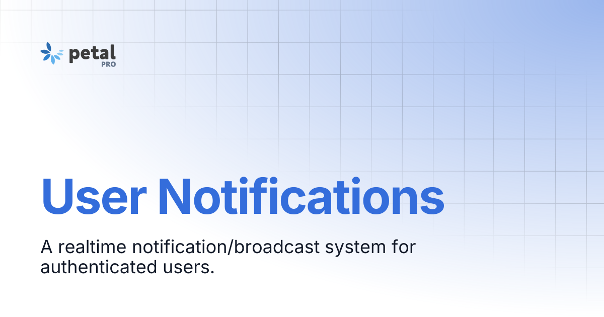 User Notifications | Petal Pro Documentation