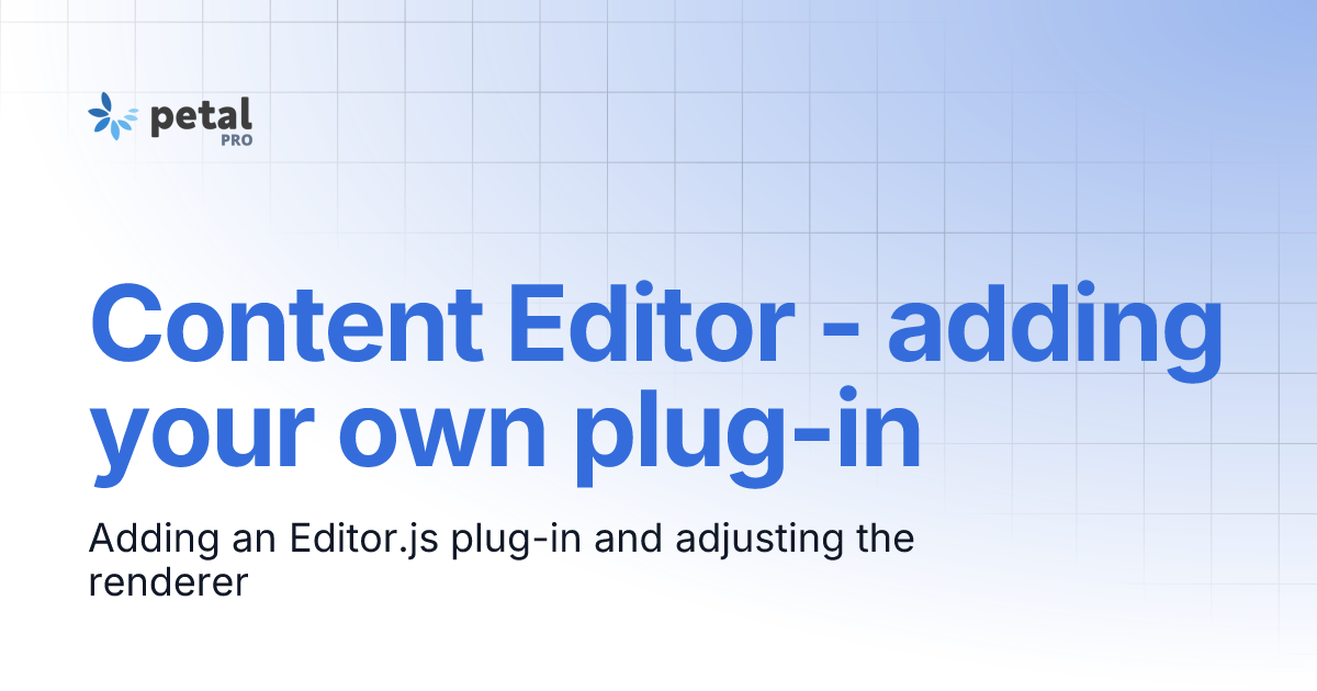 Content Editor - adding your own plug-in | Petal Pro Documentation